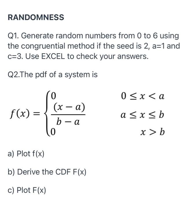 Solved RANDOMNESS Q1. Generate random numbers from 0 to 6 | Chegg.com