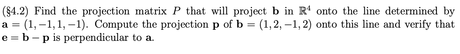 Solved Find the projection matrix P ﻿that will project b ﻿in | Chegg.com