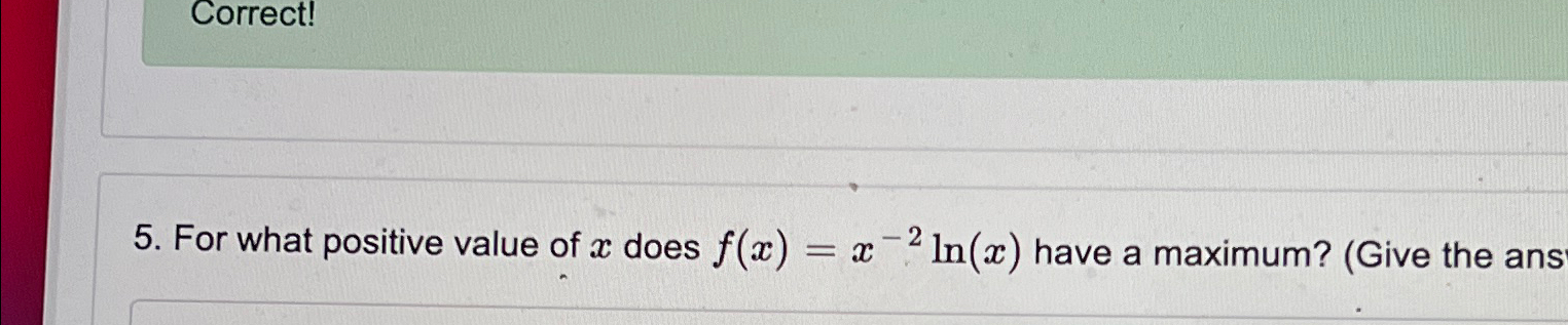 Solved Correct!5. ﻿For what positive value of x ﻿does | Chegg.com
