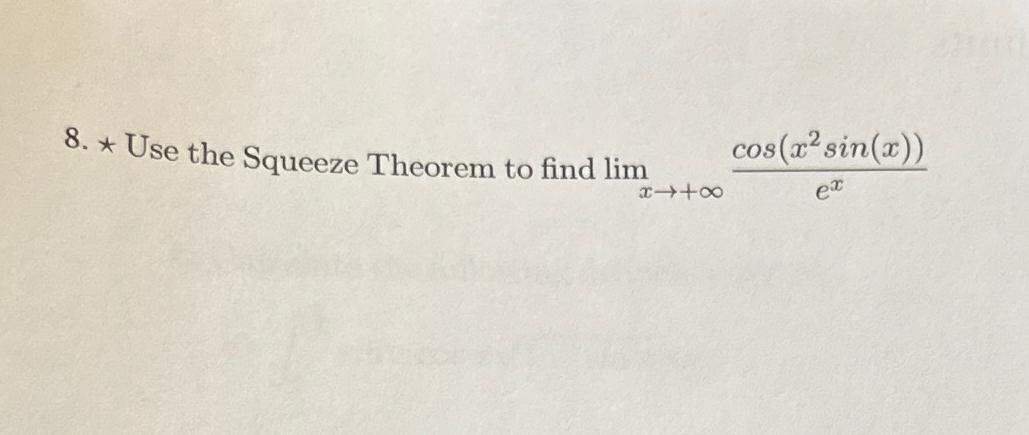 Solved *** ﻿Use the Squeeze Theorem to find | Chegg.com