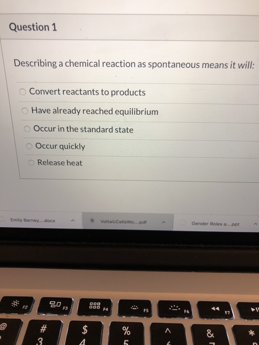 Solved Question 1 Describing a chemical reaction as | Chegg.com