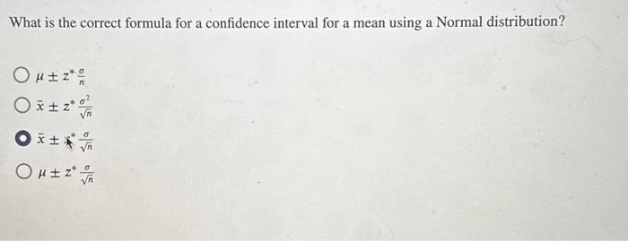 Solved What is the correct formula for a confidence interval | Chegg.com