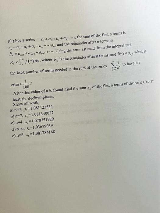 Solved 10.) For a series a1+a2+a3+a4+⋯, the sum of the first | Chegg.com