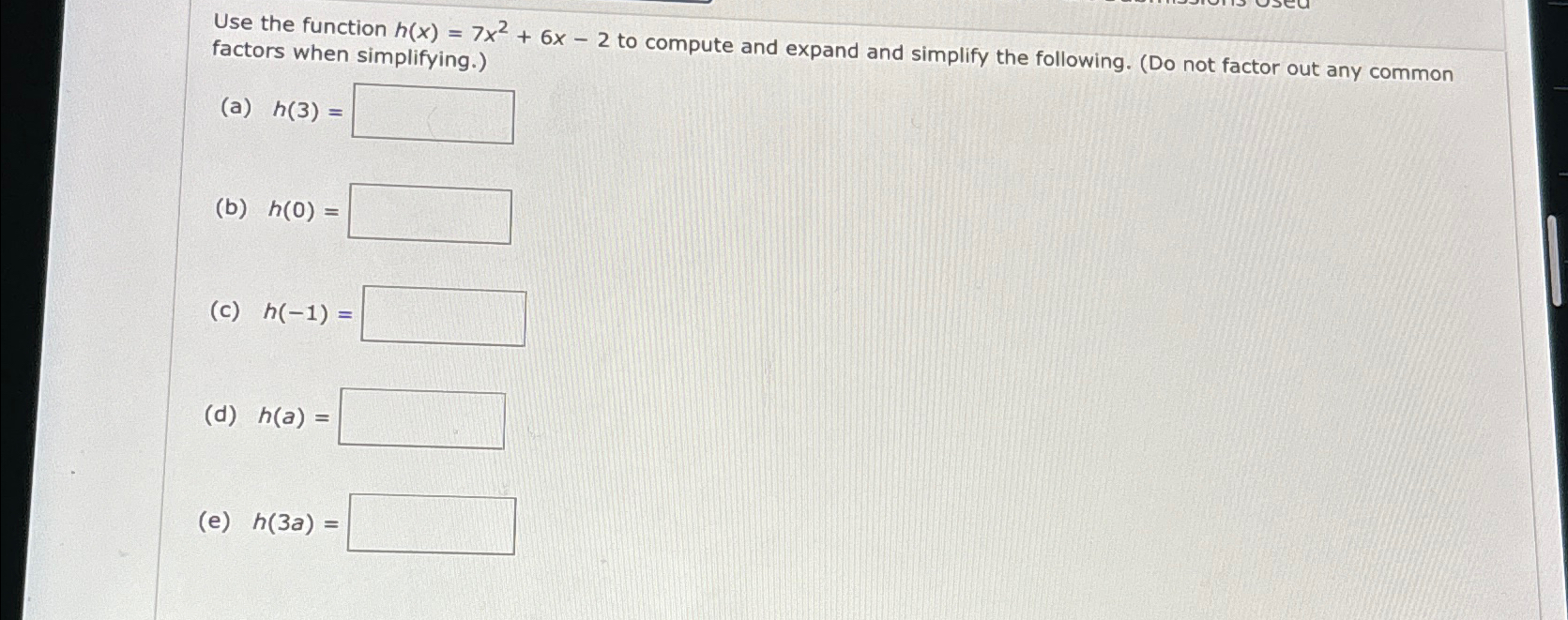 Solved Use the function h(x)=7x2+6x-2 ﻿to compute and expand | Chegg.com