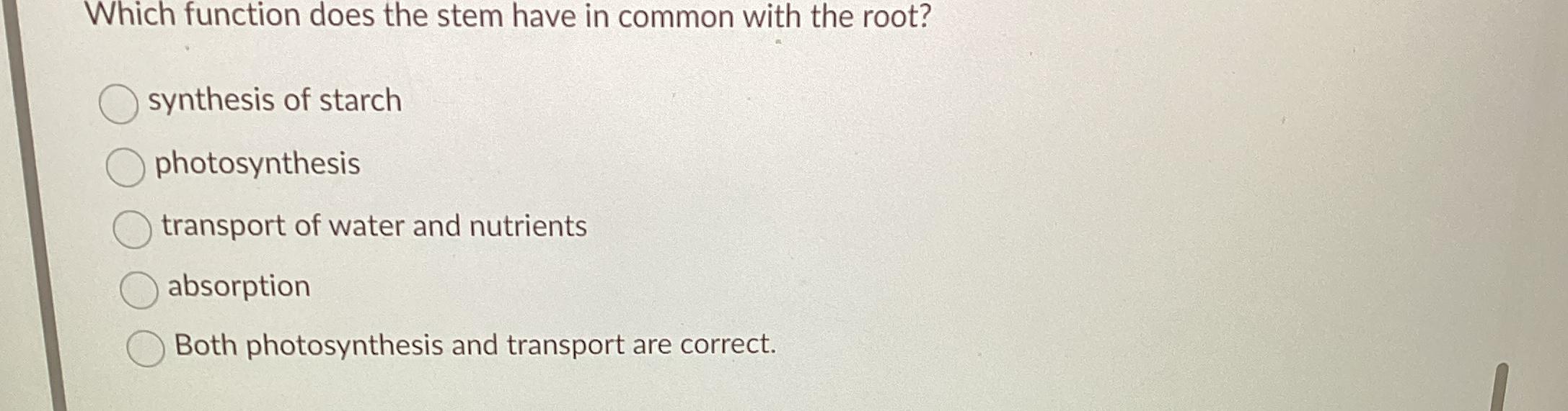 Solved Which function does the stem have in common with the | Chegg.com