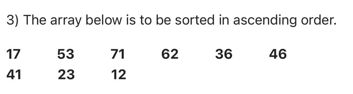 Solved The array below is to be sorted in ascending | Chegg.com