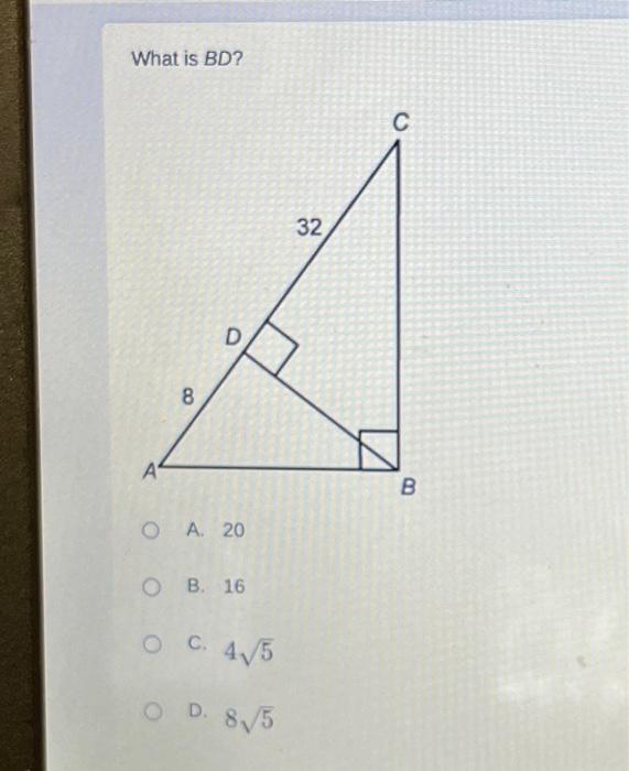 Solved What is BD? A. 20 B. 16 C. 45 D. 85 | Chegg.com
