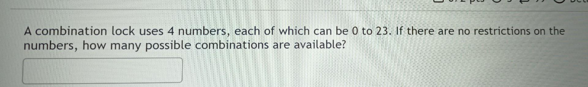 Solved A combination lock uses 4 numbers, each of which can | Chegg.com