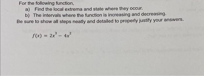 Solved For the following function, a) Find the local extrema | Chegg.com