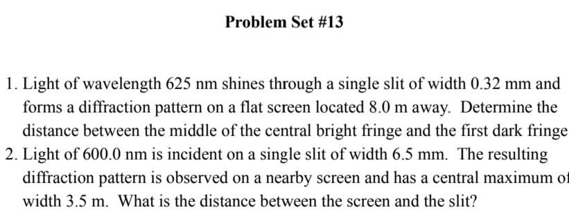 Solved Problem Set #13 1. Light of wavelength 625 nm shines | Chegg.com