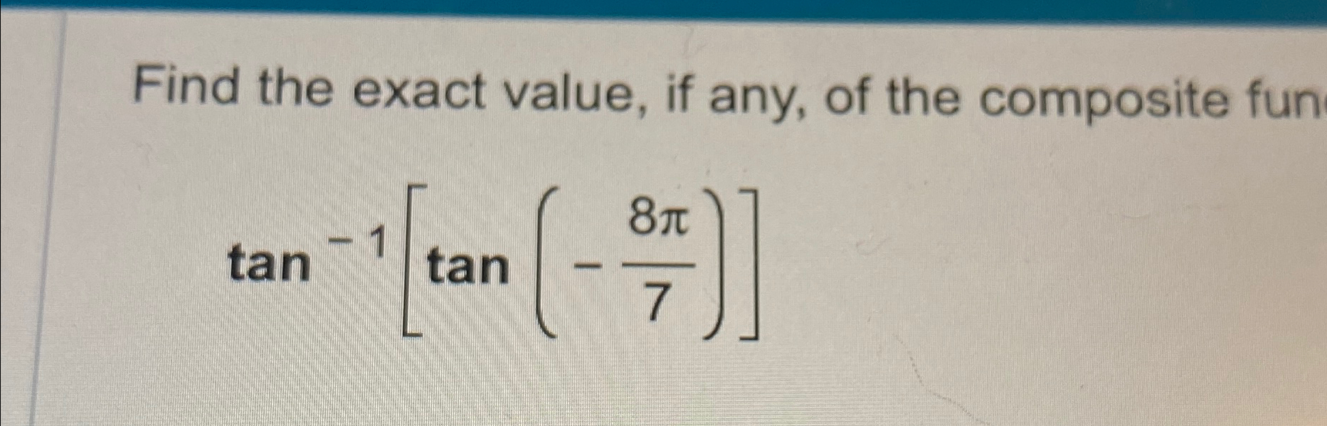 Solved Find the exact value, if any, of the composite | Chegg.com