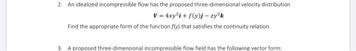 Solved 2. An idealized incompressible flow has the proposed | Chegg.com