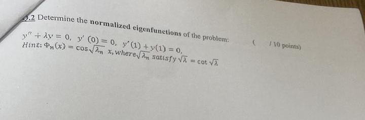 Solved Q. 2 ﻿Determine the normalized eigenfunctions of the | Chegg.com