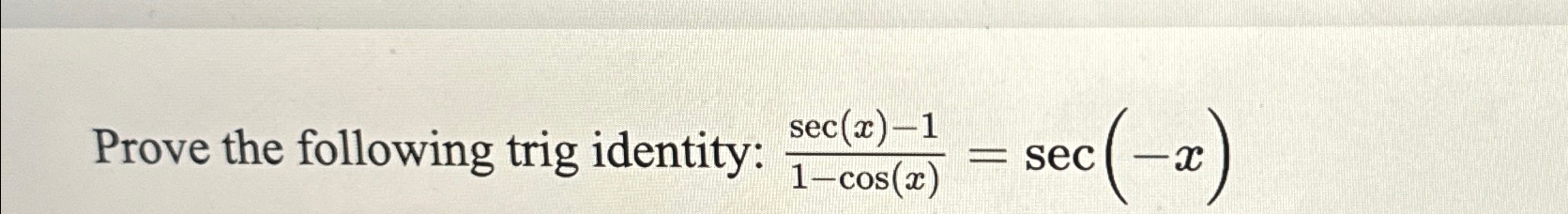 Solved Prove the following trig identity: | Chegg.com