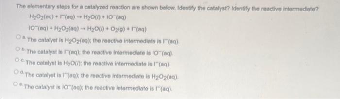 Solved The elementary steps for a catalyzed reaction are | Chegg.com