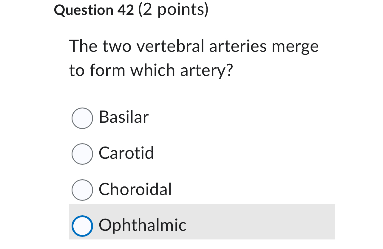 Solved Question 42 (2 ﻿points)The two vertebral arteries | Chegg.com