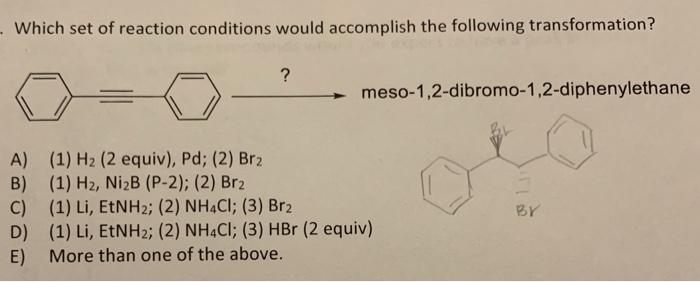 Solved - Which set of reaction conditions would accomplish | Chegg.com