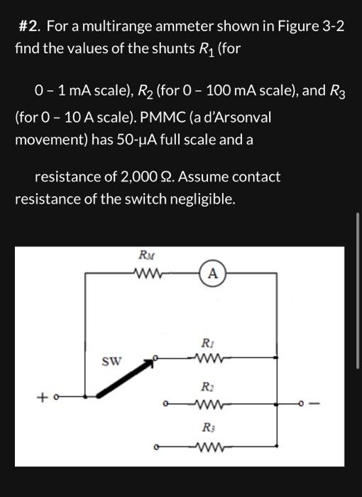 Solved #2. For a multirange ammeter shown in Figure 3-2 find | Chegg.com