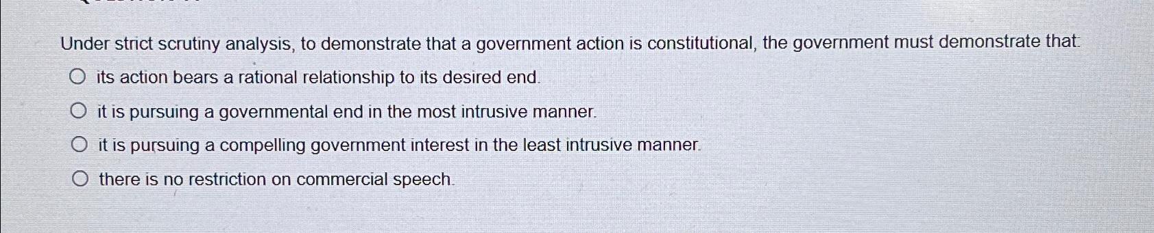 Solved Under strict scrutiny analysis, to demonstrate that a | Chegg.com