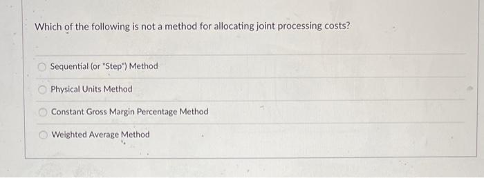 Solved Which of the following is not a method for allocating | Chegg.com