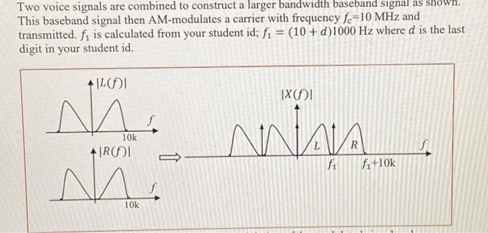 Two voice signals are combined to construct a larger | Chegg.com
