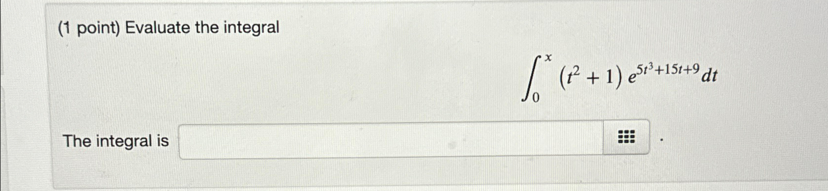 Solved (1 ﻿point) ﻿Evaluate the | Chegg.com