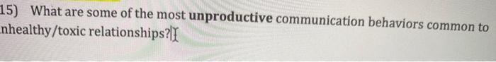 Solved 15) What are some of the most unproductive | Chegg.com