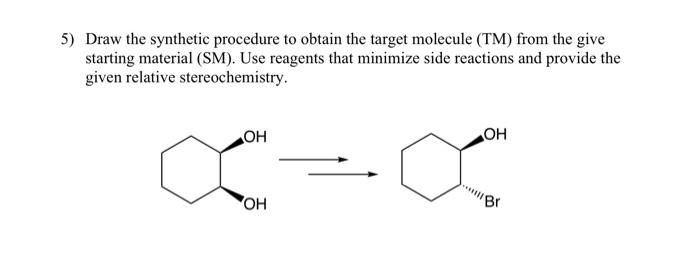 Solved Draw the synthetic procedure to obtain the target | Chegg.com