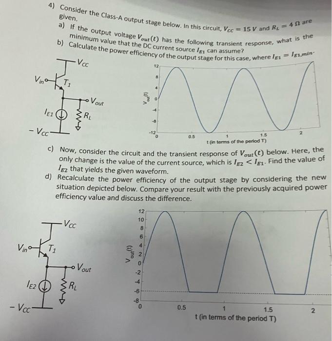 Solved 4) Consider the Class-A output stage below. In this | Chegg.com
