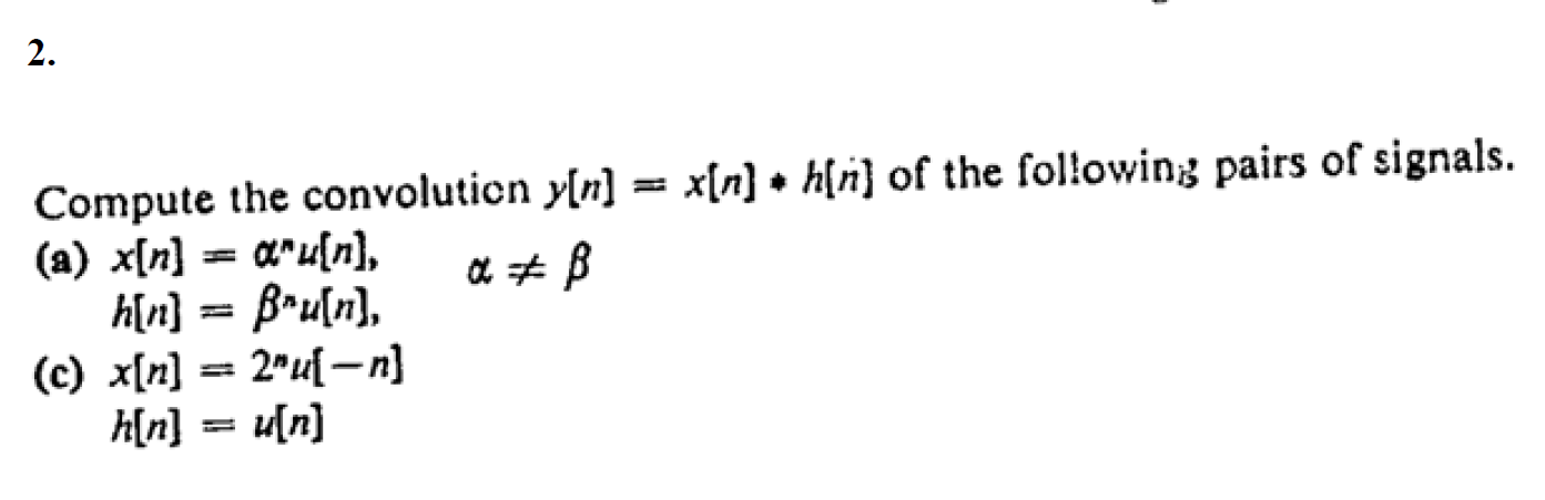 Solved Compute the convolution y[n]=x[n]**h[n] ﻿of the | Chegg.com