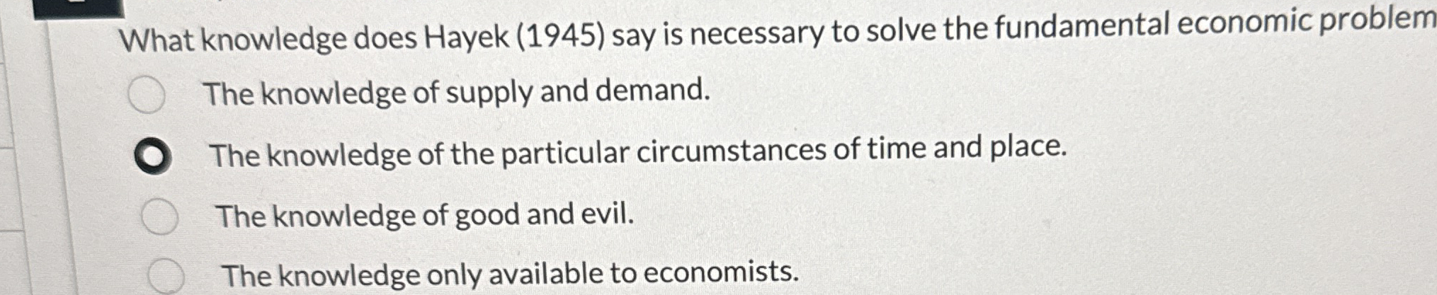 Solved What knowledge does Hayek (1945) ﻿say is necessary to | Chegg.com