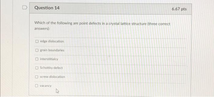 Solved Question 14 Which of the following are point defects | Chegg.com
