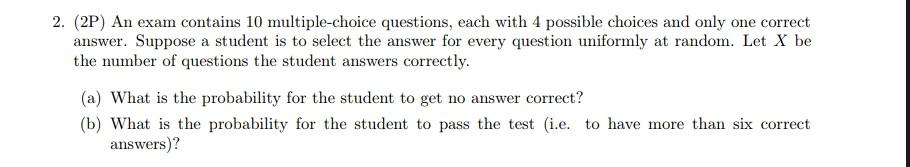Solved 2. (2P) An exam contains 10 multiple-choice | Chegg.com