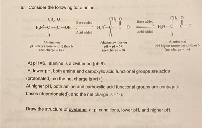Solved 6. Consider the following for alanine. At pH=6, | Chegg.com