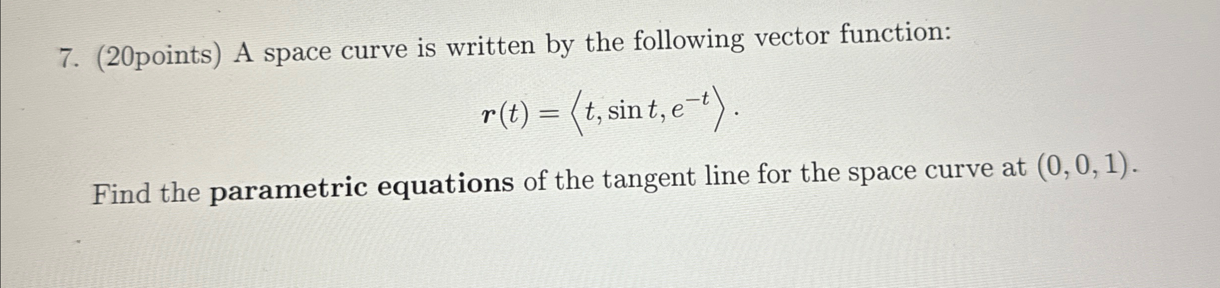 Solved (20points) ﻿A space curve is written by the following | Chegg.com