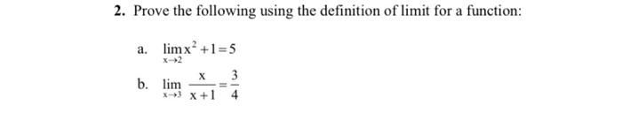 Solved 2. Prove the following using the definition of limit | Chegg.com