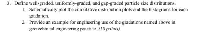 Solved 3. Define well-graded, uniformly-graded, and | Chegg.com