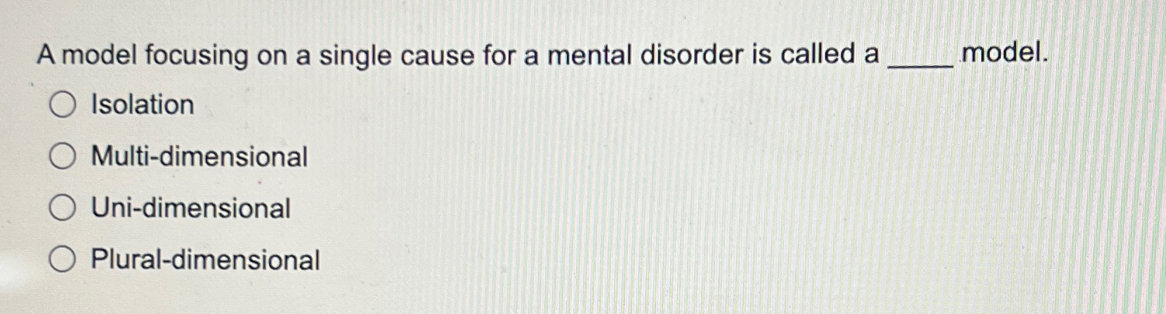 Solved A model focusing on a single cause for a mental | Chegg.com