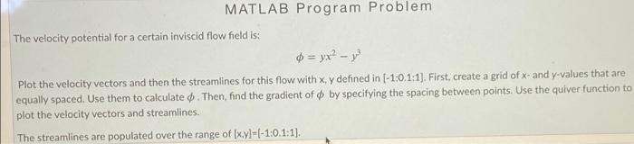 Solved MATLAB Program Problem The velocity potential for a | Chegg.com