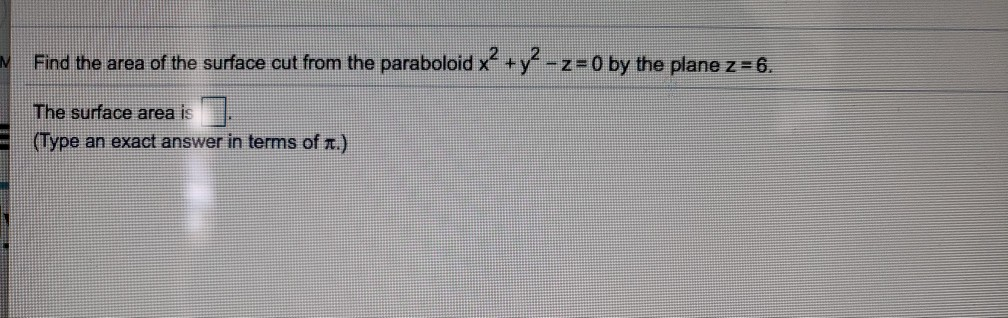 Solved Find the area of the surface cut from the paraboloid | Chegg.com