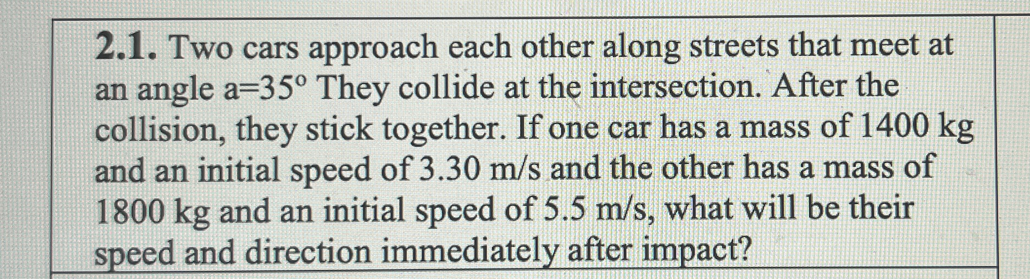 Solved 2.1. ﻿Two cars approach each other along streets that | Chegg.com