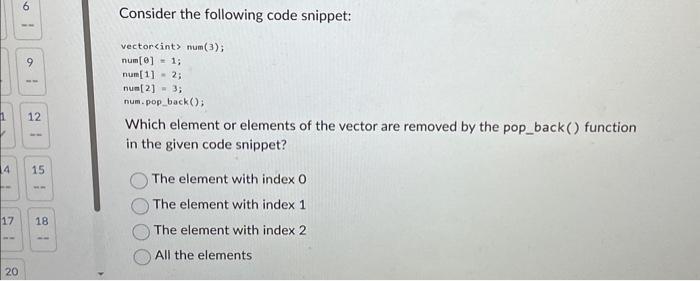 Solved Consider the following code snippet: vector num(3); | Chegg.com