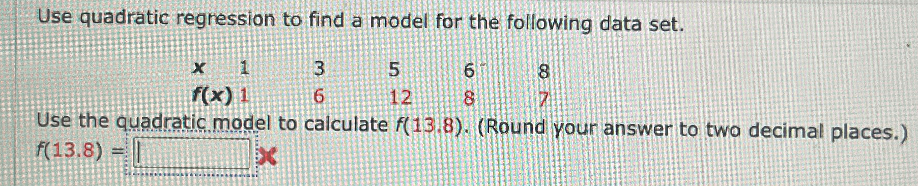 Solved Use quadratic regression to find a model for the | Chegg.com