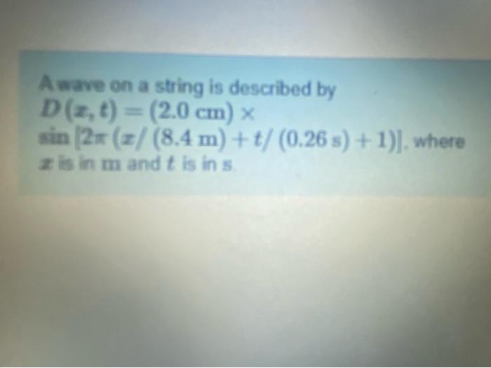 Solved Awave on a string is described by D) (x1t)=(2.0 cm)× | Chegg.com