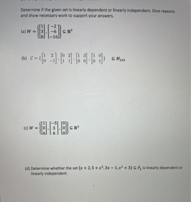 Solved Determine if the given set is linearly dependent or | Chegg.com