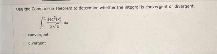 Solved Use the Comparison Theorem to determine whether the | Chegg.com