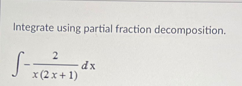 Solved Integrate using partial fraction | Chegg.com