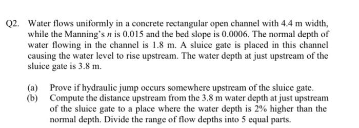 Solved Q2. Water flows uniformly in a concrete rectangular | Chegg.com