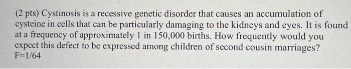 Solved (2 pts) Cystinosis is a recessive genetic disorder | Chegg.com