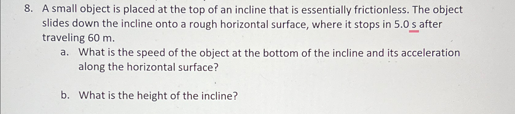 Solved A small object is placed at the top of an incline | Chegg.com